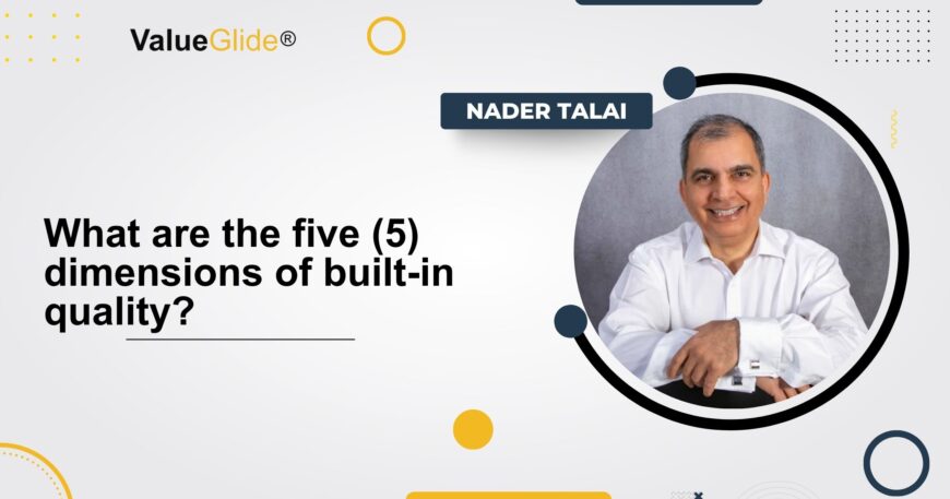 What are the five (5) dimensions of built-in quality? - ValueGlide