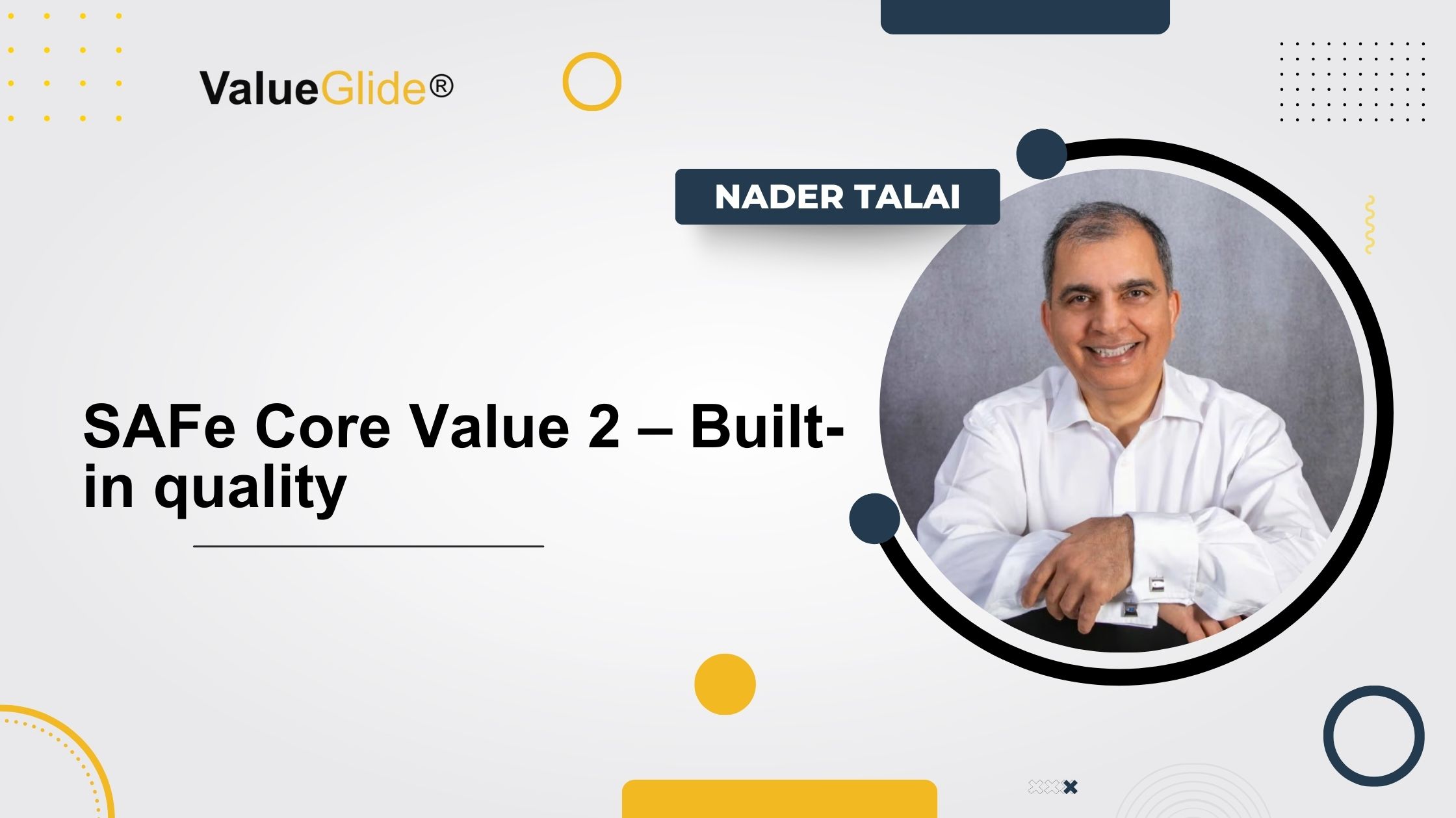 SAFe Core Value 2 – Built-in quality - ValueGlide